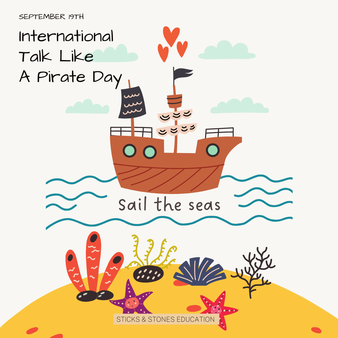 International Talk Like A Pirate Day - Sticks & Stones Education